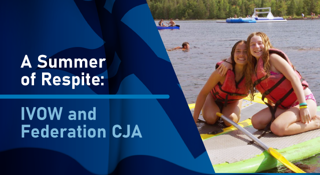 A Summer of Respite: IVOW and Federation CJA